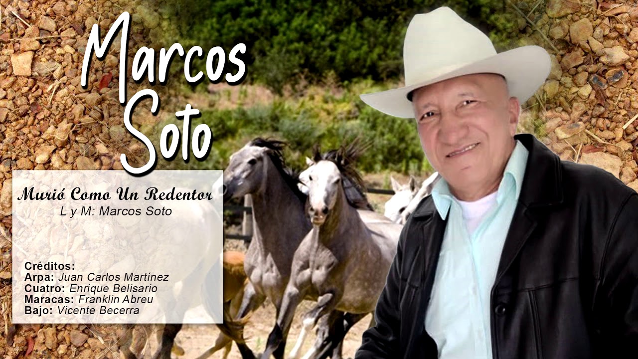 Marcos Soto - Murió Como Un Redentor,l,y,m, Marcos Soto - YouTube