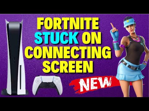 Fortnite Stuck on Connecting Screen [ PC, PS5, PS4, XBOX ] - YouTube