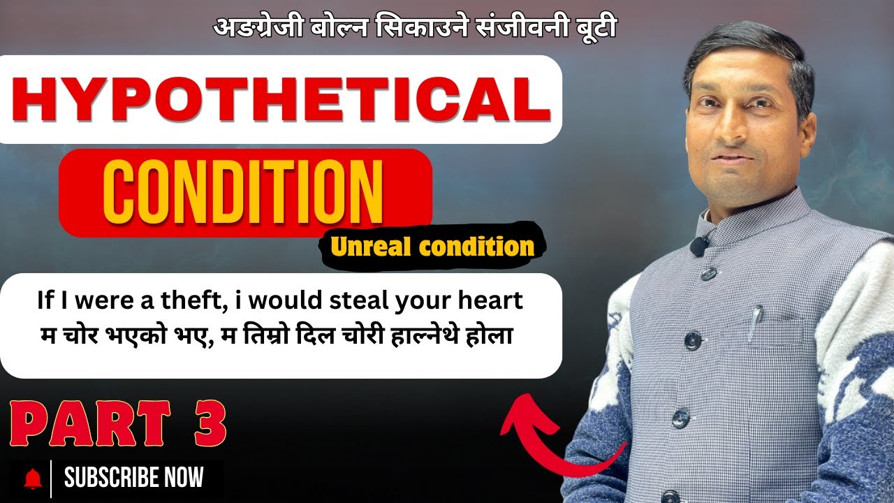 Hypothetical condition (Unreal condition) || Conditional sentence part ...