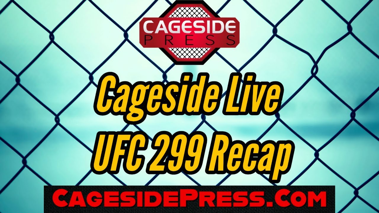 Cageside Live: UFC 299 Recap presented by Cageside Press - YouTube
