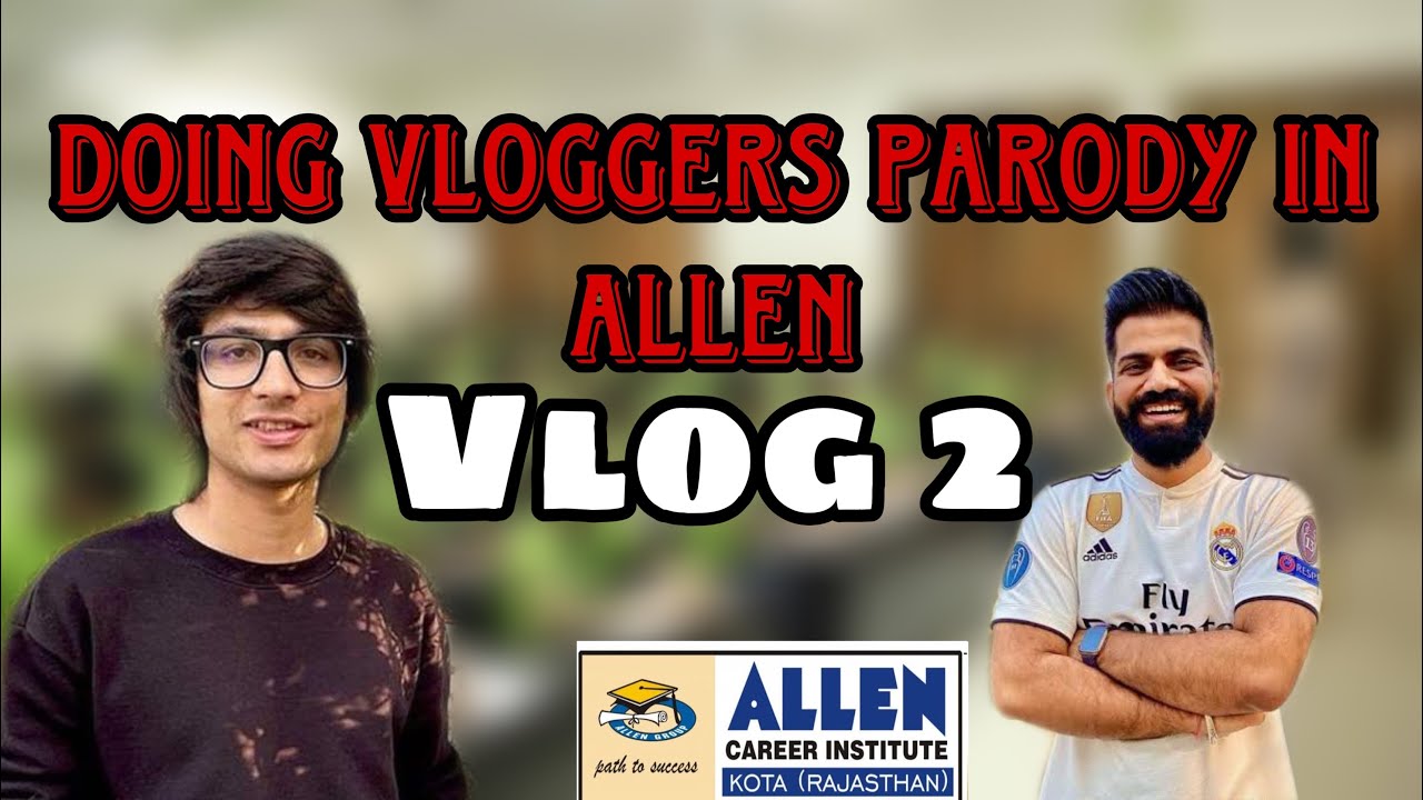 Vlog 2 | Allen🥲 | Vloggers Parody😂😂 - YouTube