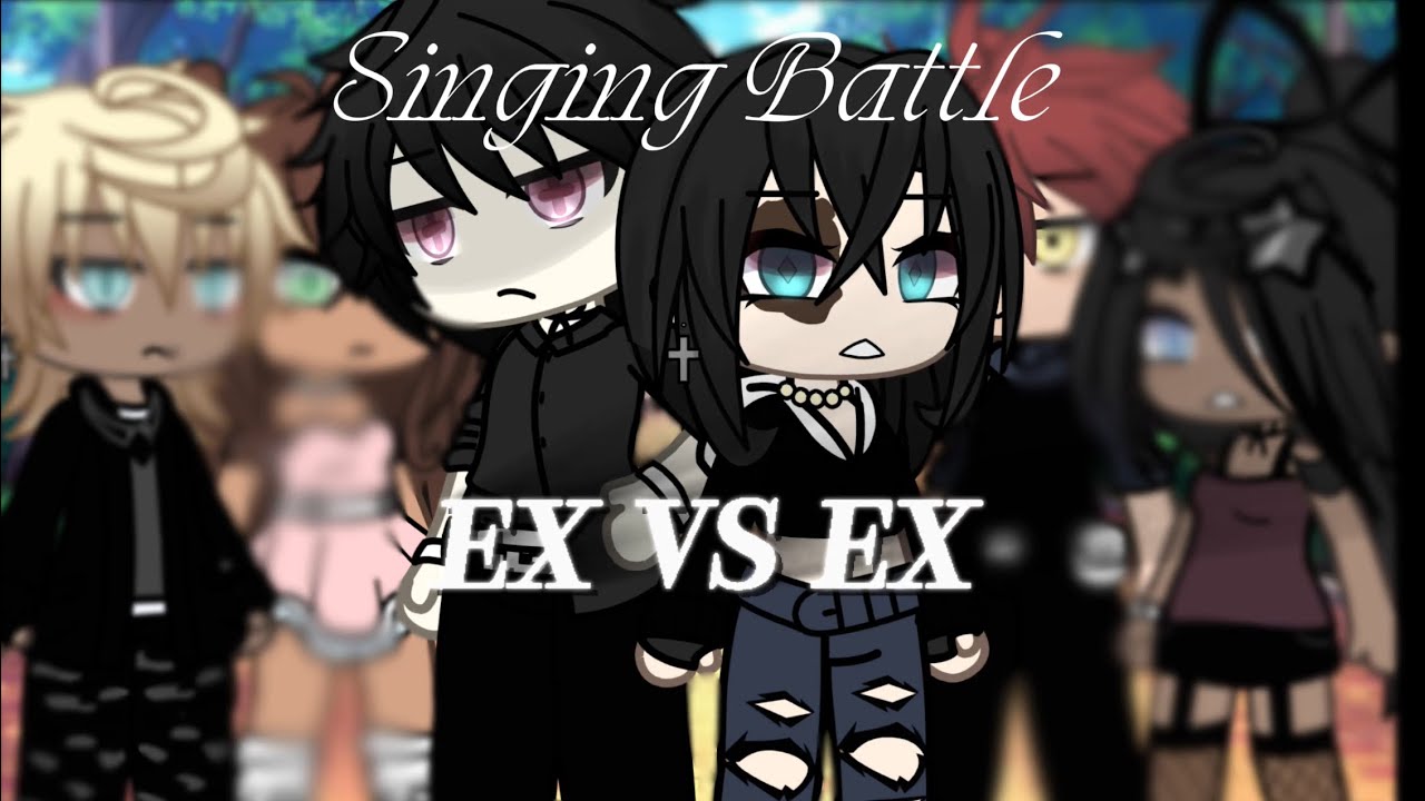 EX vs EX SINGING BATTLE— | By Silvah - YouTube