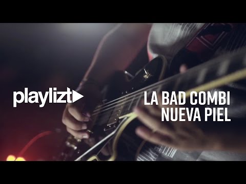 Playlizt.pe - La Bad Combi - Nueva Piel - YouTube