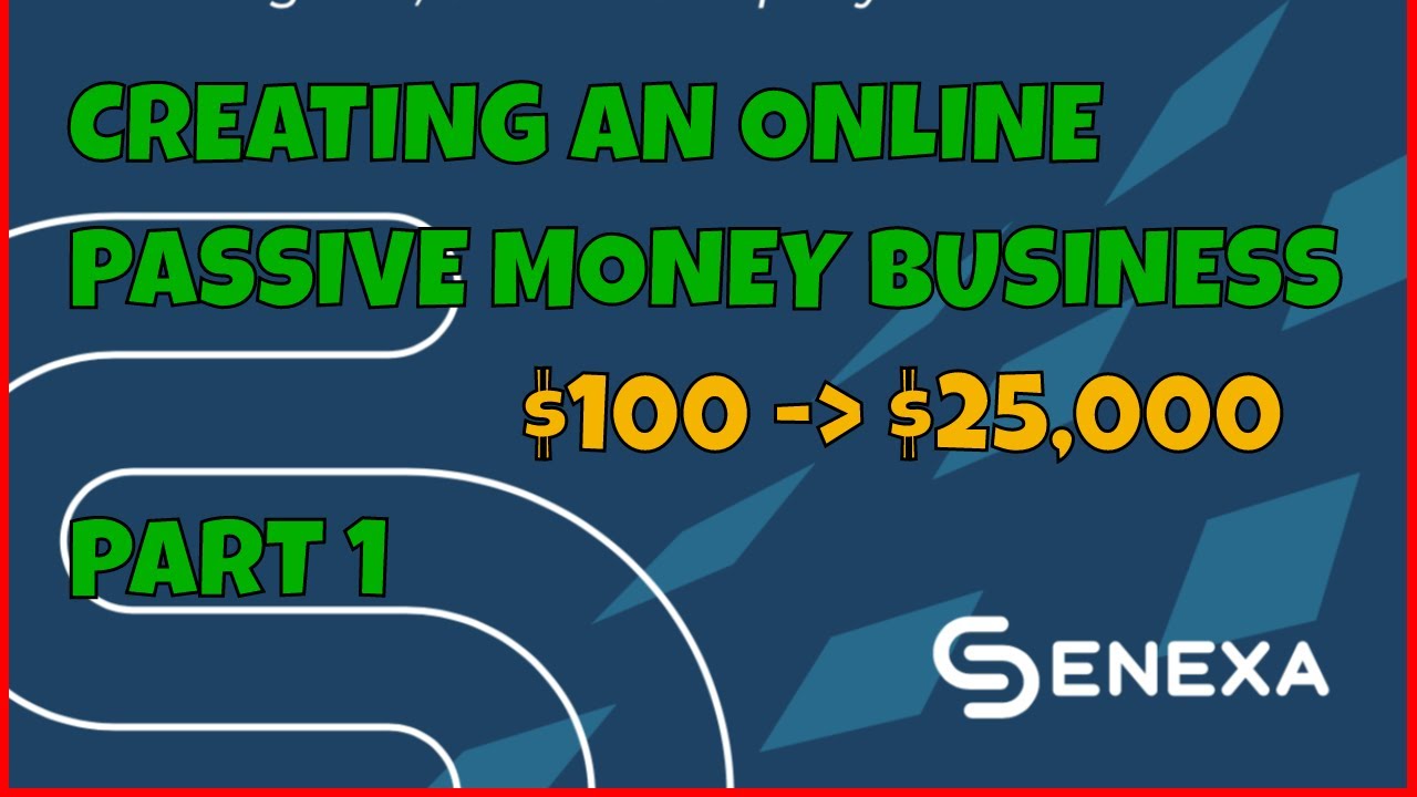 Creating an online passive money business | PART 1 | SENEXA - YouTube