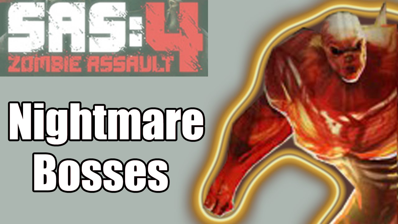 Sas 4 - Nightmare Bosses - YouTube