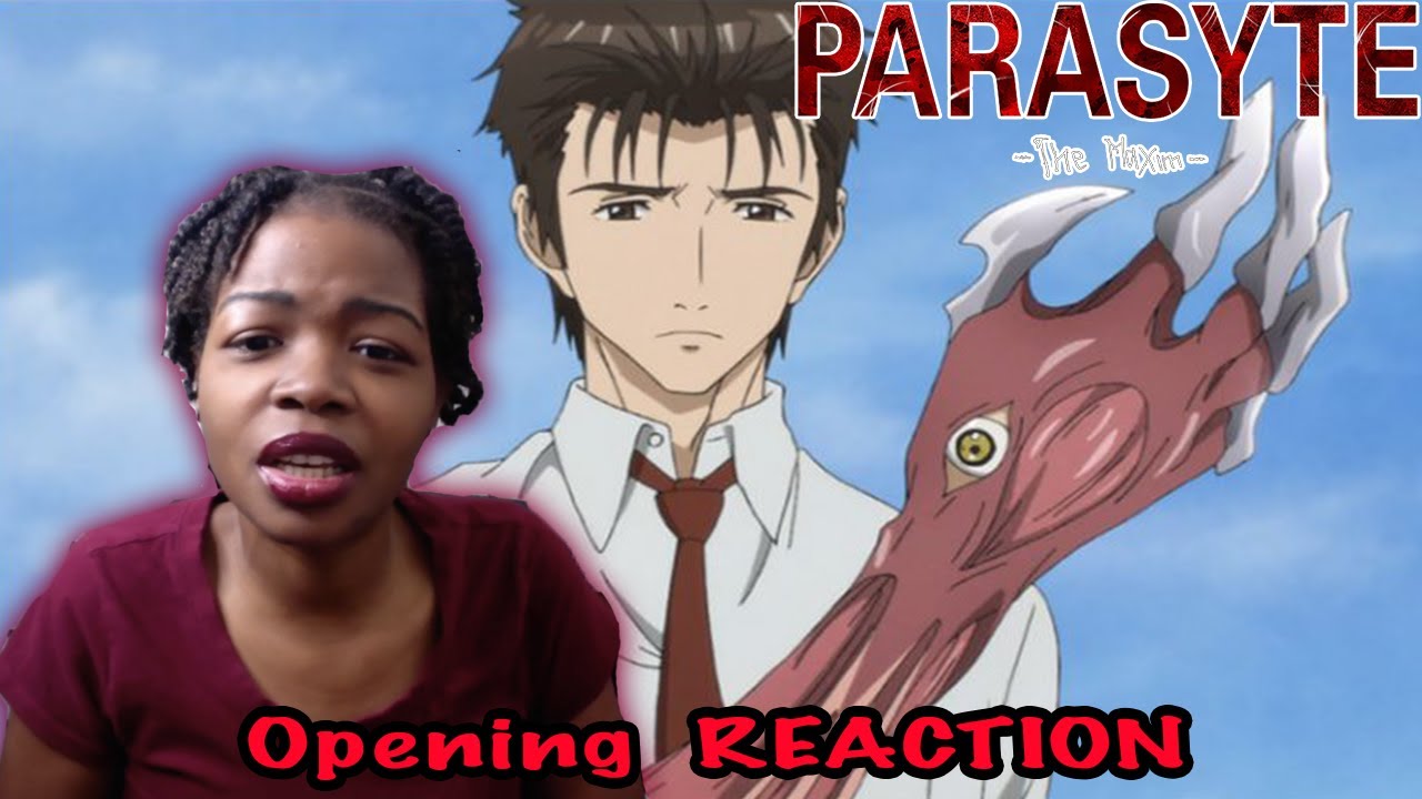 Parasyte the Maxim Opening 1 BLIND REACTION -Kinda Creepy- - YouTube