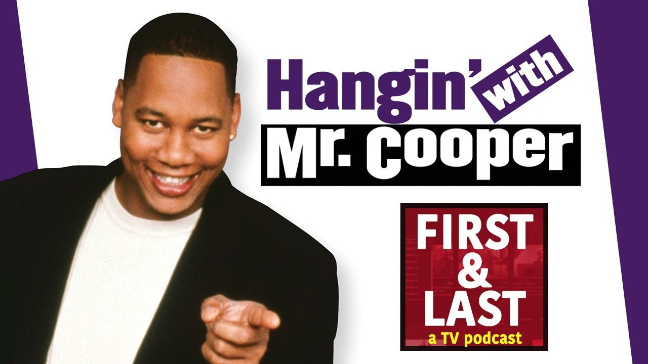 Episode 172: Hangin With Mr. Cooper - First & Last Podcast - YouTube