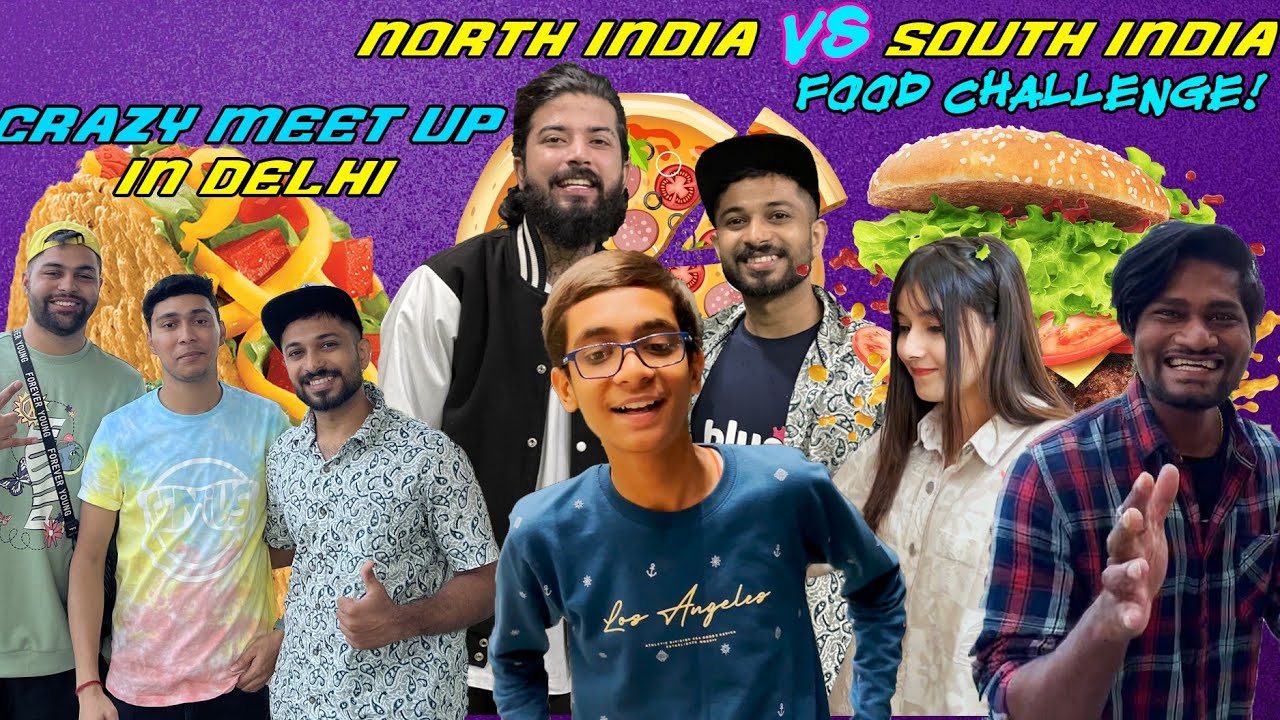 Delhi Crazy Food Challenge & Biggest Meet up with Creators | Indian ...