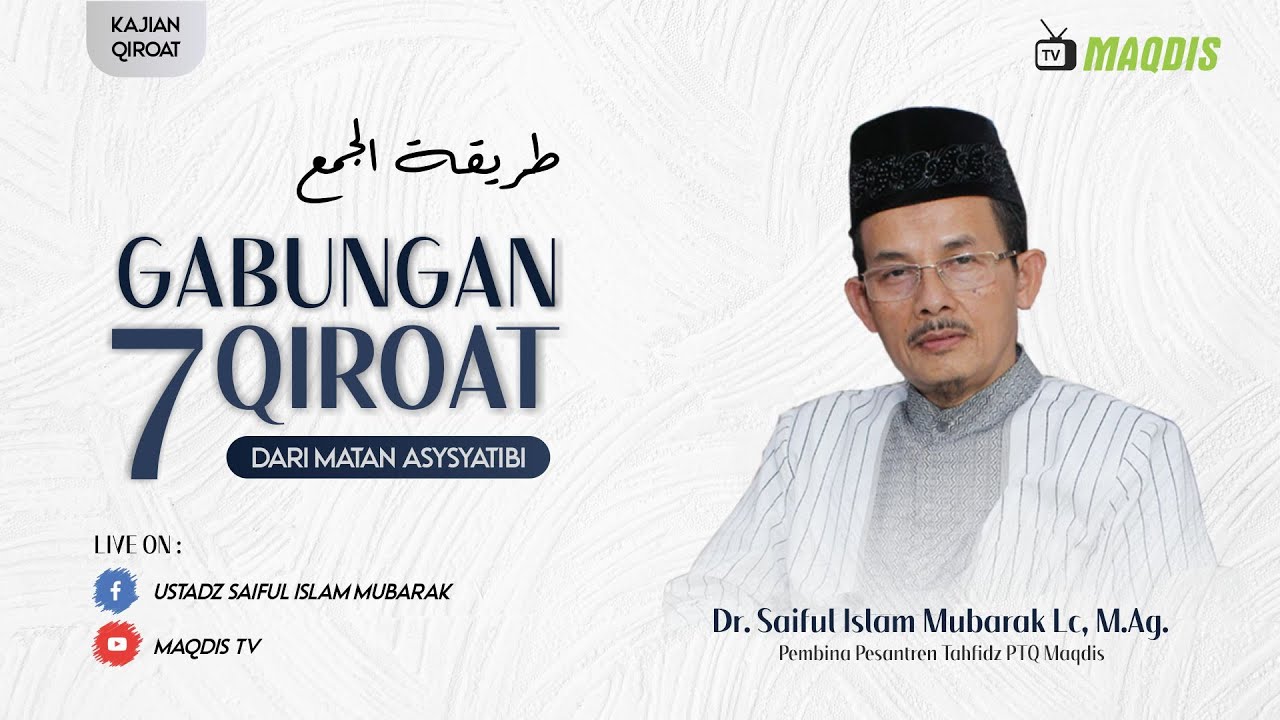 Ngaji 7 Qiraat dari Kitab Syatibi || Dr. Saiful Islam Mubarak Lc, M.Ag ...