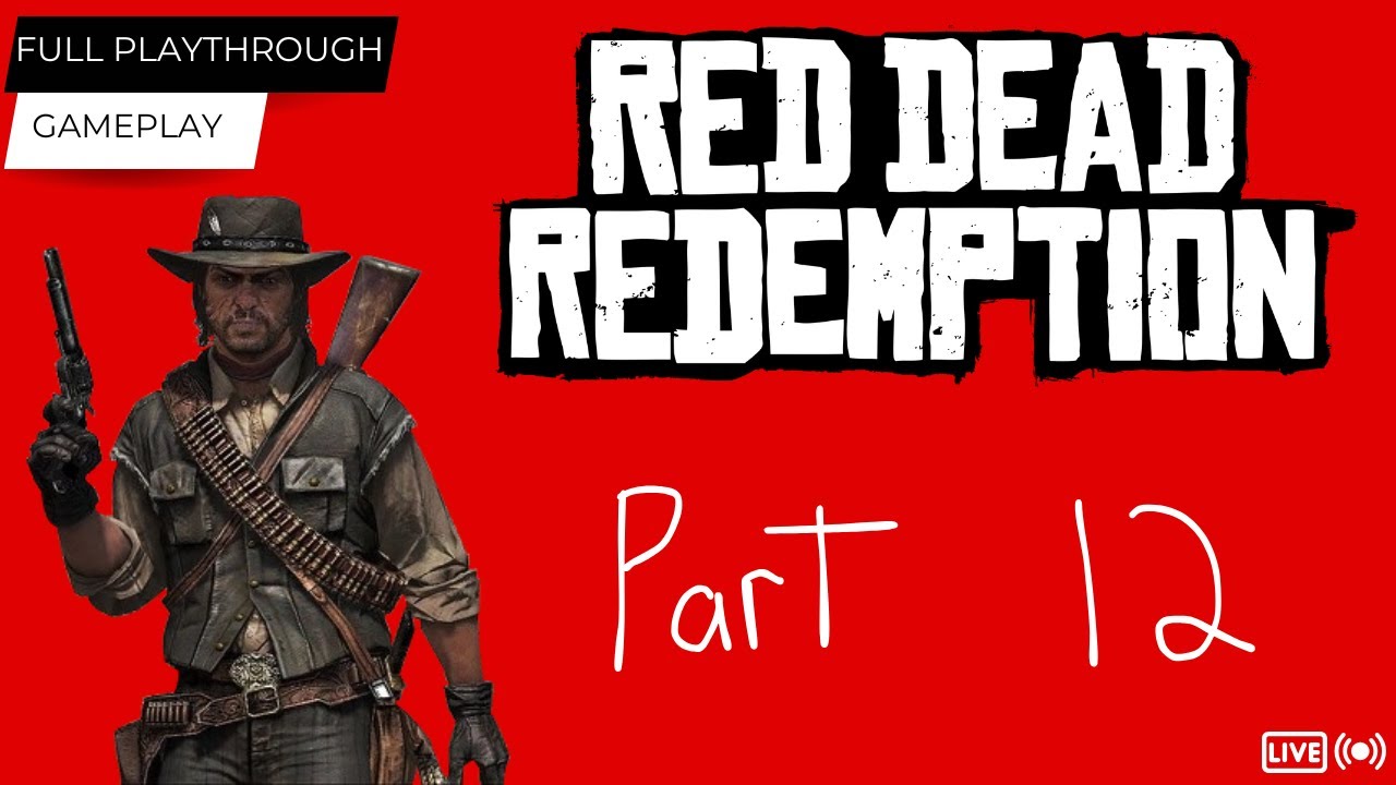 Red Dead Redemption 1 | We Finally Kill Bill Williamson | Part 12 | PC ...