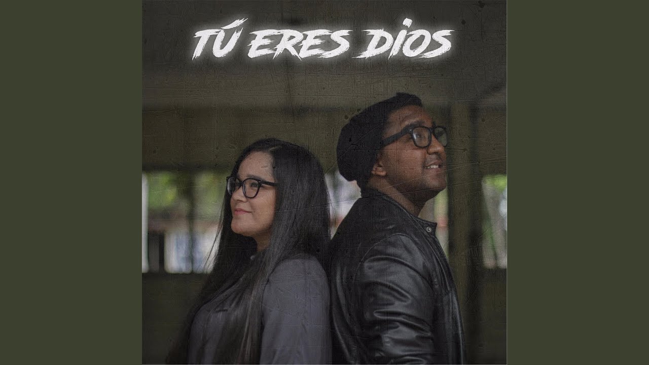 Tú Eres Dios - YouTube