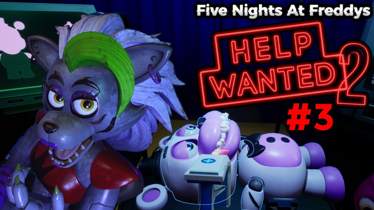The FNaF Help Wanted 2 Experience Part 3 - YouTube