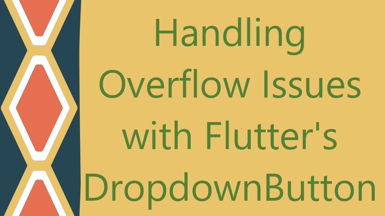 Handling Overflow Issues With Flutters Dropdownbutton Youtube