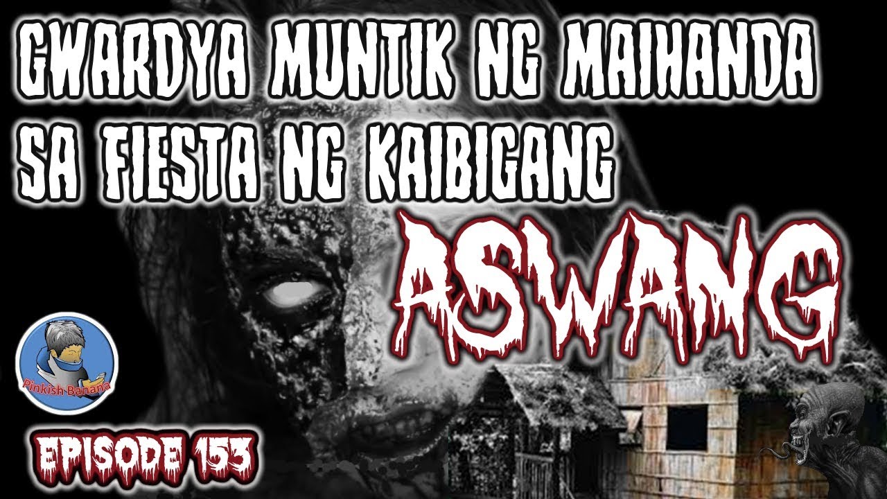 GWARDYA MUNTIK MAIHANDA SA FIESTA NG KAIBIGANG ASWANG 2019 || EPISODE ...