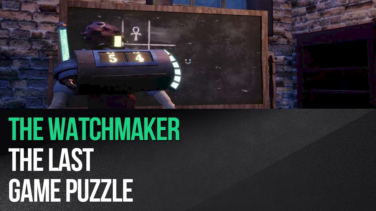The Watchmaker - The last game puzzle - YouTube