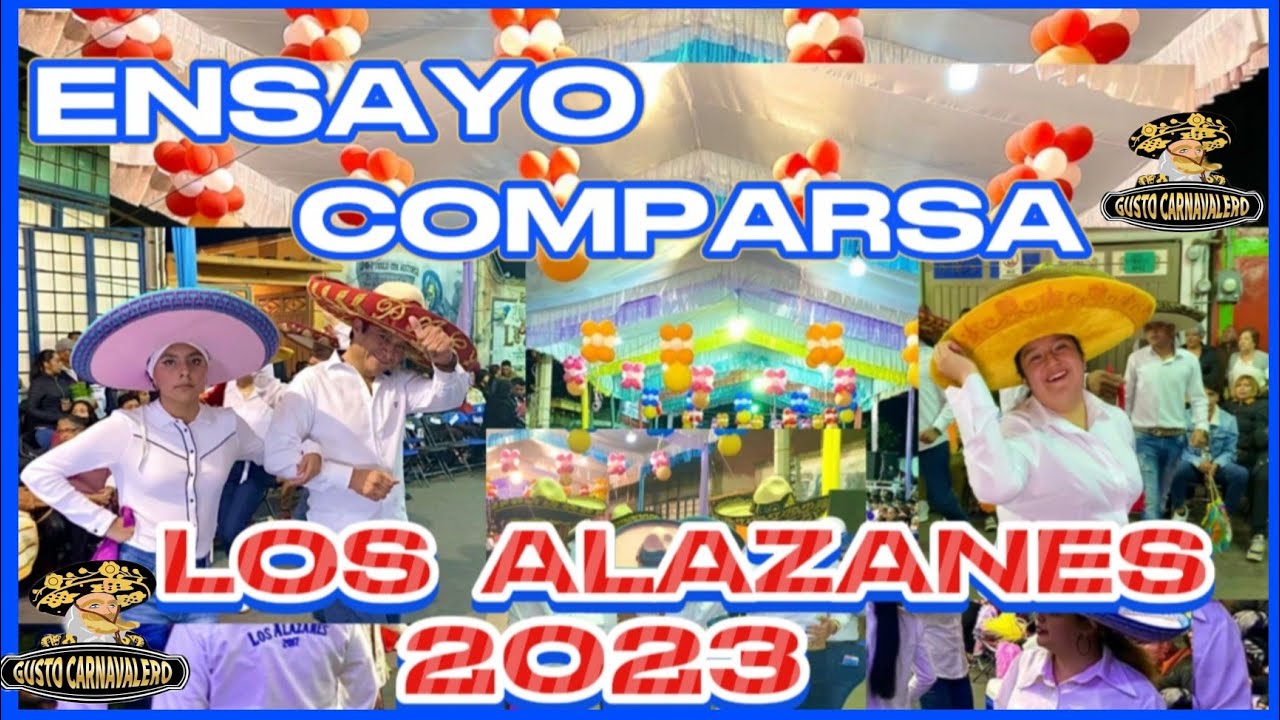 Ensayo de COMPARSA LOS ALAZANES 2023 de la Magdalena Atlicpac - YouTube