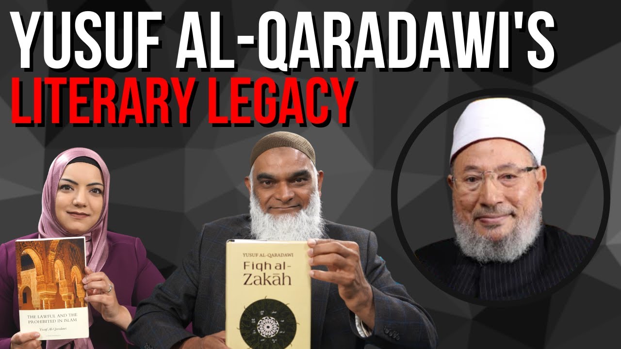 The Books He Left Behind | Yusuf al-Qaradawi | Dr. Shabir Ally & Dr ...