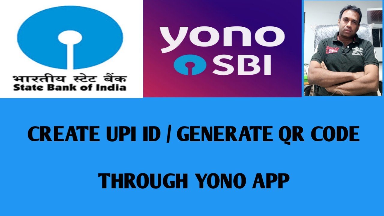 create SBI UPI and QR code through YONO app / - YouTube