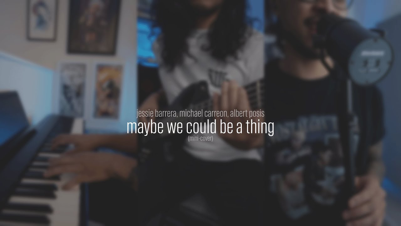 Maybe We Could Be a Thing (mini-cover) - YouTube