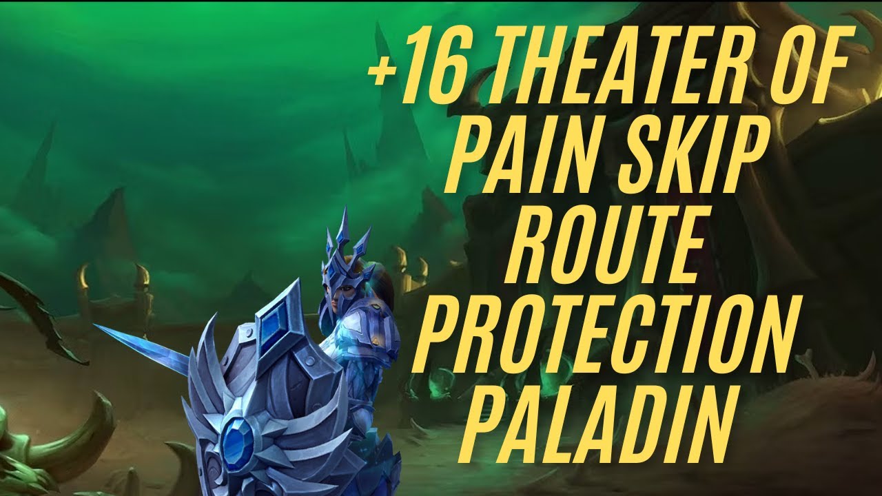 +16 Theater of Pain SKIP ROUTE Prot Paladin The War Within Season 2 ...