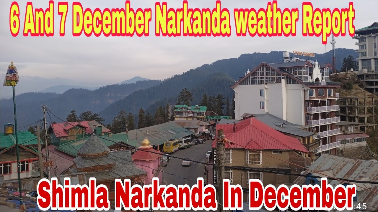 Shimla Narkanda In December // Narkanda Weather Update - YouTube