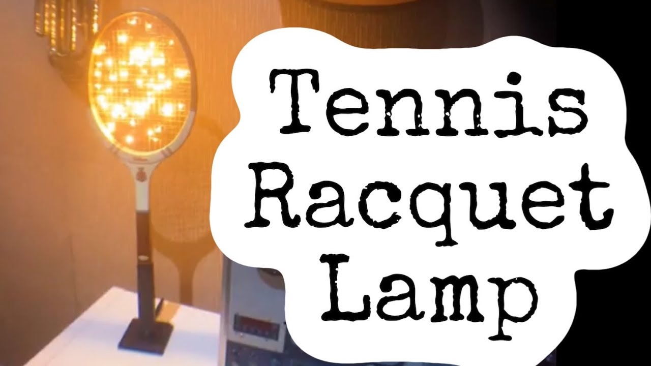Tennis Racquet / Racket lamp - YouTube