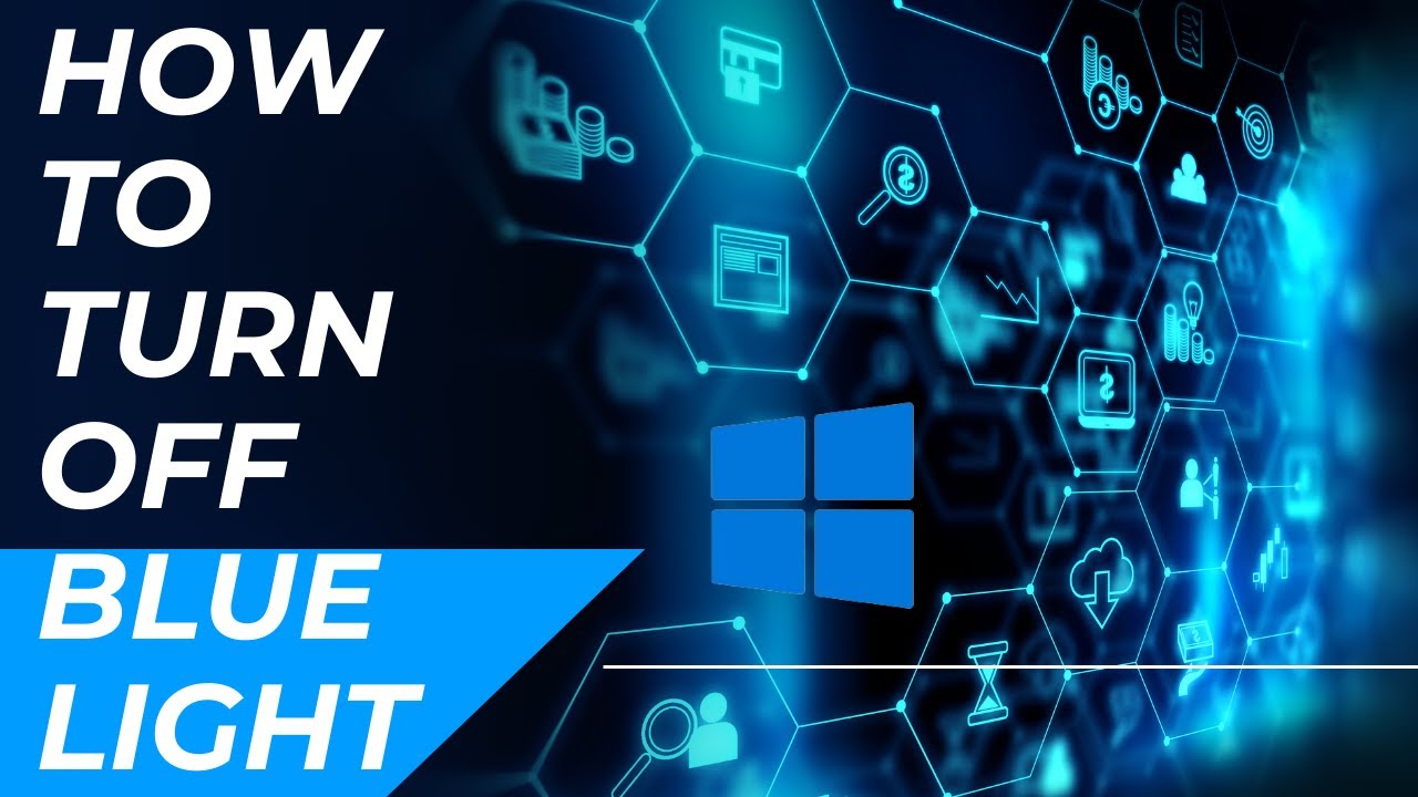 How To Turn Off Blue Light On Your Windows Pc (Better For Your Eyes ...