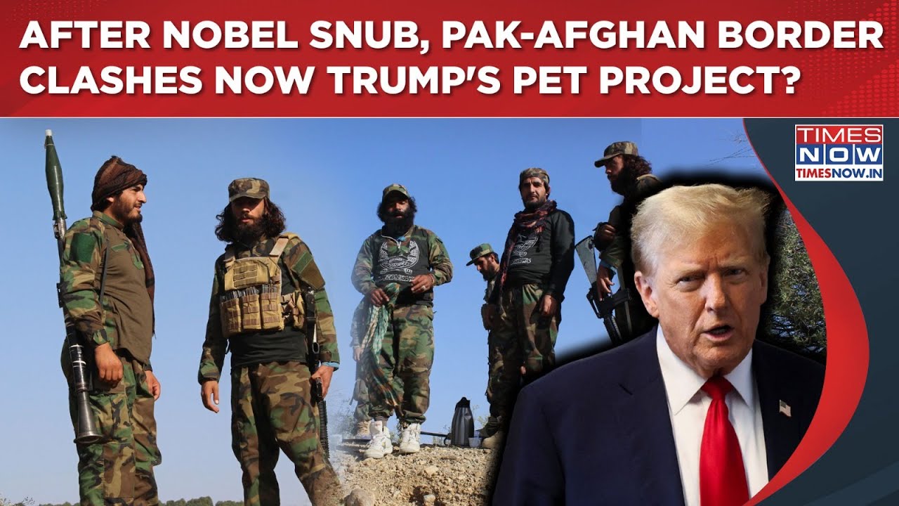 After Nobel Snub, Trump Shifts Focus To Pakistan-Afghanistan Violent Border Clashes For ...