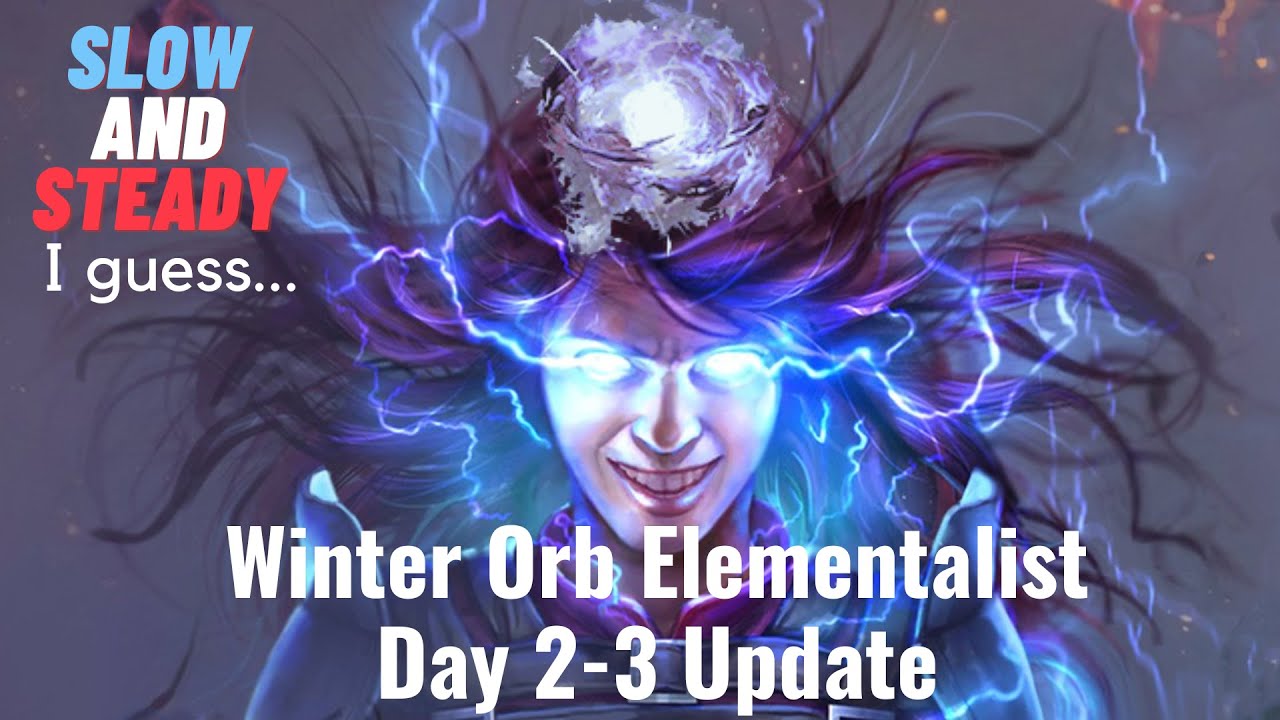3.21 Winter Orb Elementalist Day 2-3 Update - YouTube