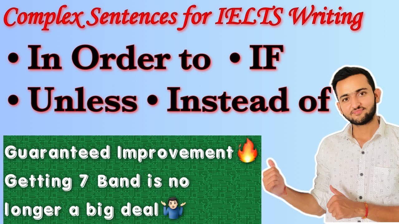 Complex Sentences For IELTS Writing IF Unless Instead Of In Order complex-sentences-for-ielts-writing-if-unless-instead-of-in-order