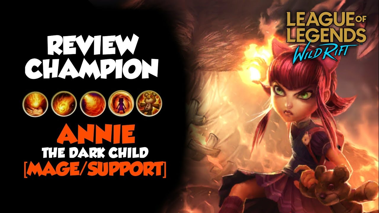 REVIEW CHAMPIONS : ANNIE WILD RIFT GAMEPLAY - League of legends Wild ...