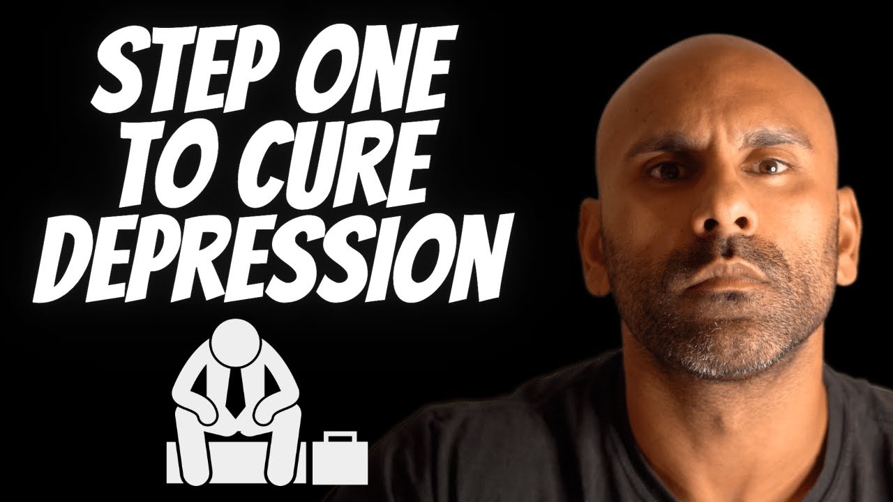 The First Step To Cure Depression - YouTube