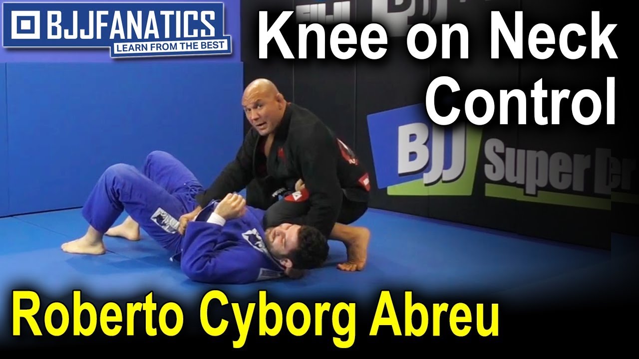 Knee on Neck Control by Roberto "Cyborg" Abreu - YouTube