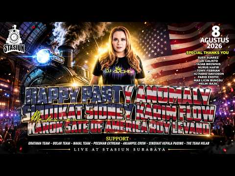 DJ AYCHA = HAPPY PARTY ANOMALY SINDIKAT SIDNEY KARIM FLOW VS KAROK SATE OF AMERICA ROY LEVAND