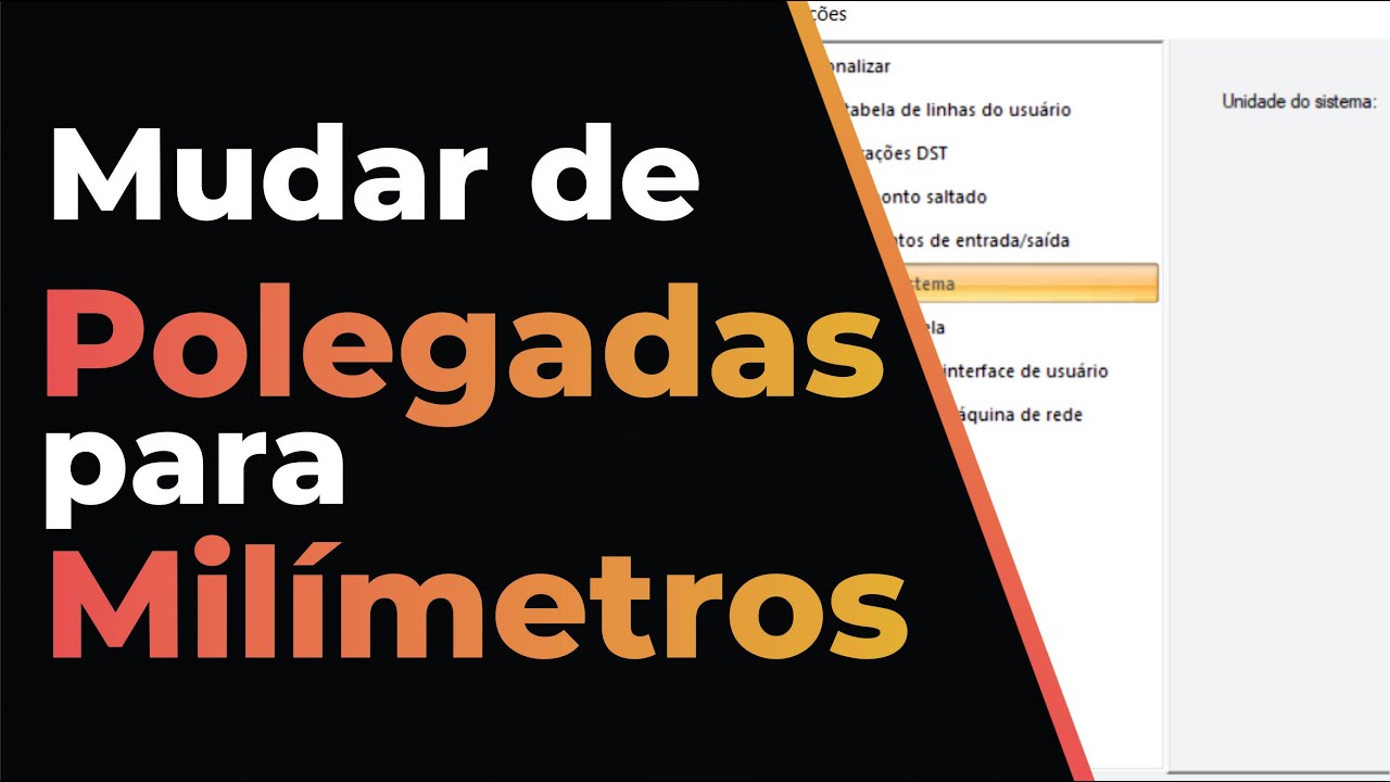 Como Mudar de Polegadas Para Milímetros PE DESIGN - YouTube