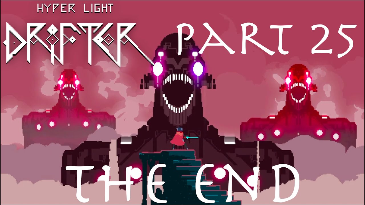 Hyper Light Drifter Walkthrough Part 25: The End - Final Boss Fight ...