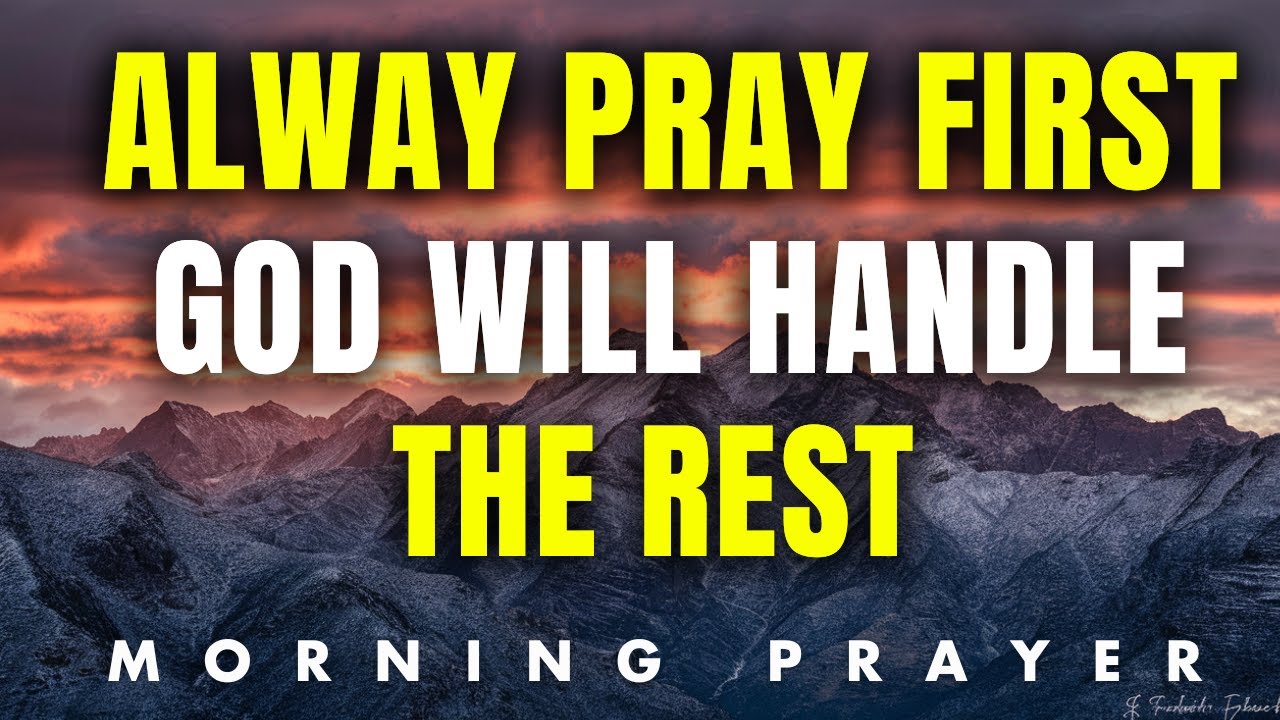 Always Pray First—God Will Handle the Rest - YouTube