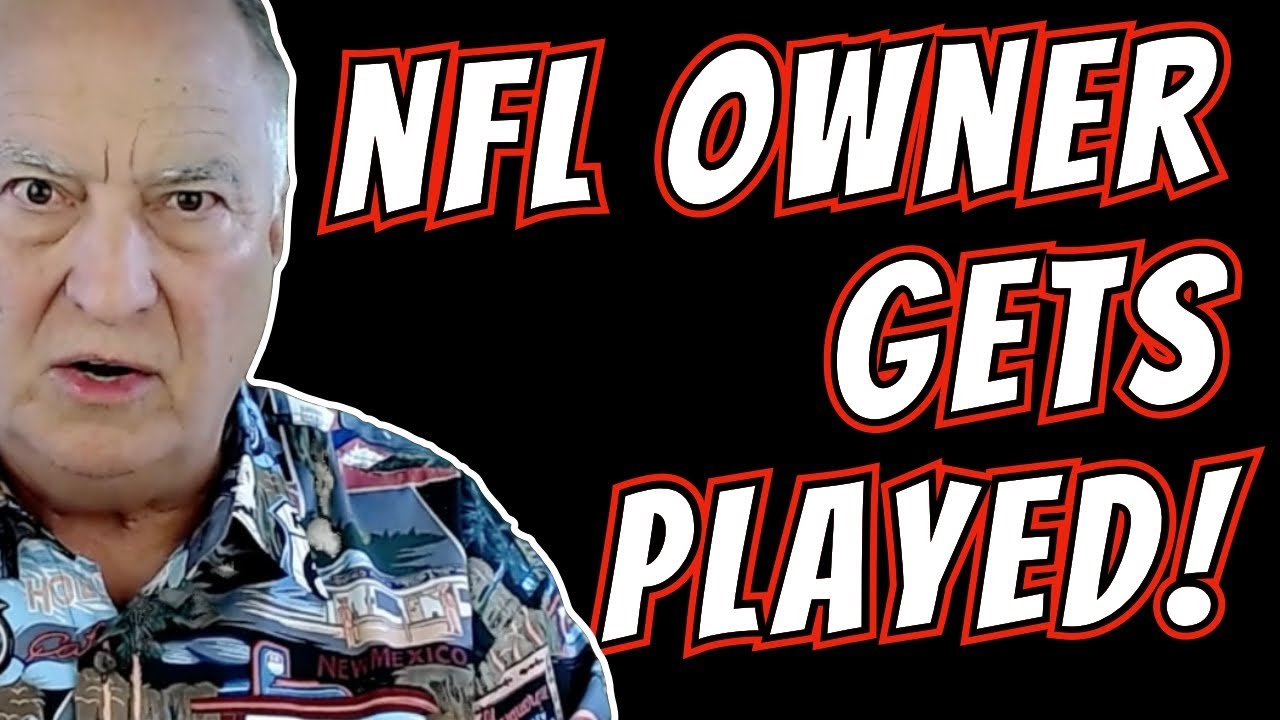 Billionaire NFL owner gets played and everyone knows it except him ...