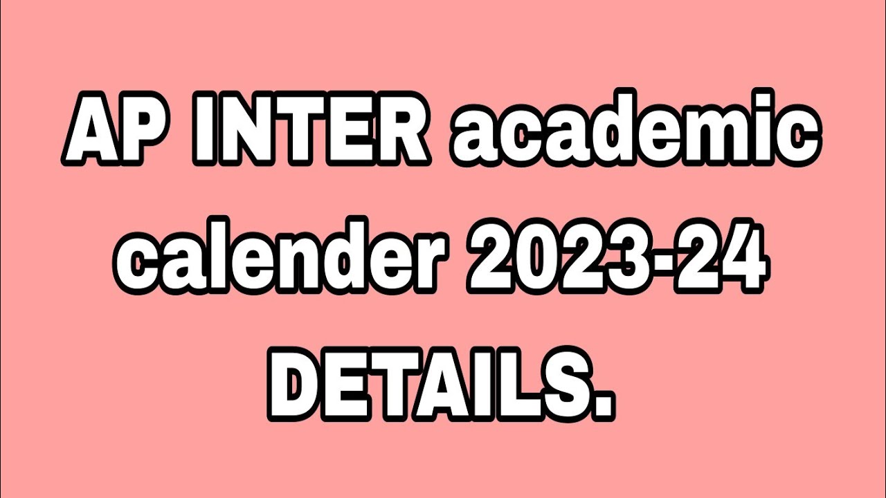 AP INTER ACADEMIC CALENDER 2023-24 DETAILS.EXAMS,HOLIDAYS DETAILS ...