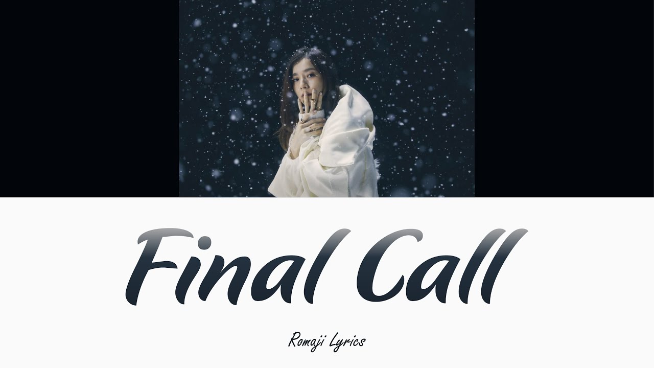 Final Call - milet [ Romaji Lyrics ] - YouTube