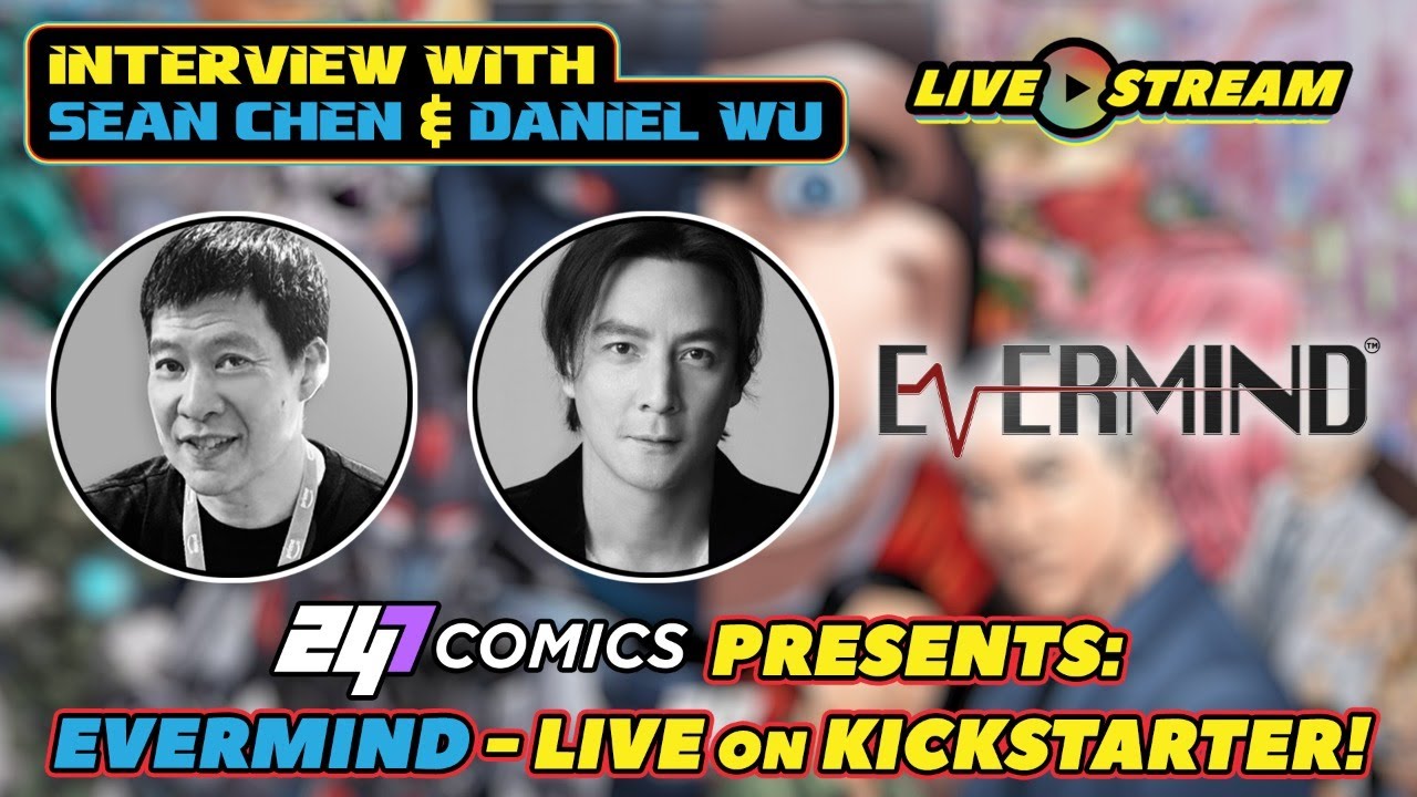 247 Comics Presents: Evermind - LIVE with Sean Chen & Daniel Wu - YouTube