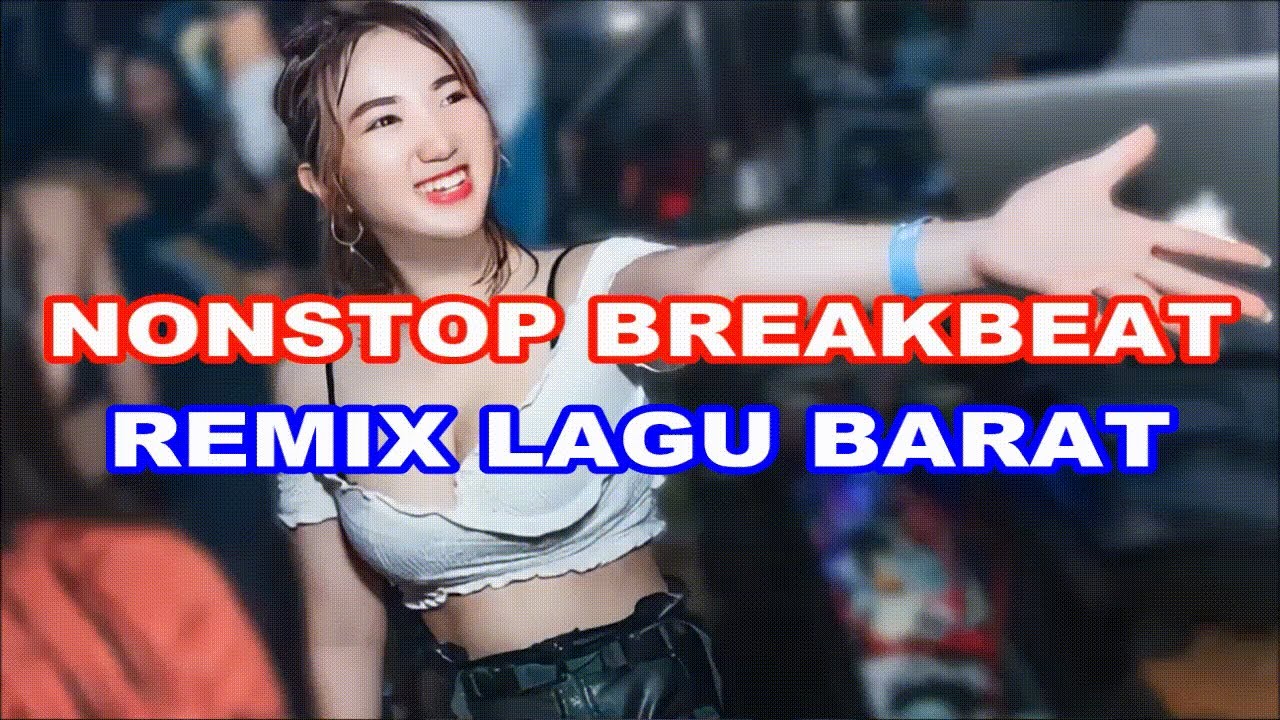 REMIX LAGU BARAT TERBARU 2021 DUGEM NONSTOP BREAKBEAT - YouTube