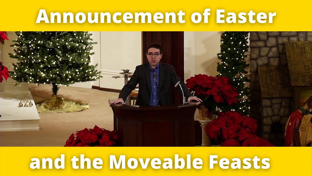 Announcement of Easter and the Moveable Feasts 2022 - YouTube
