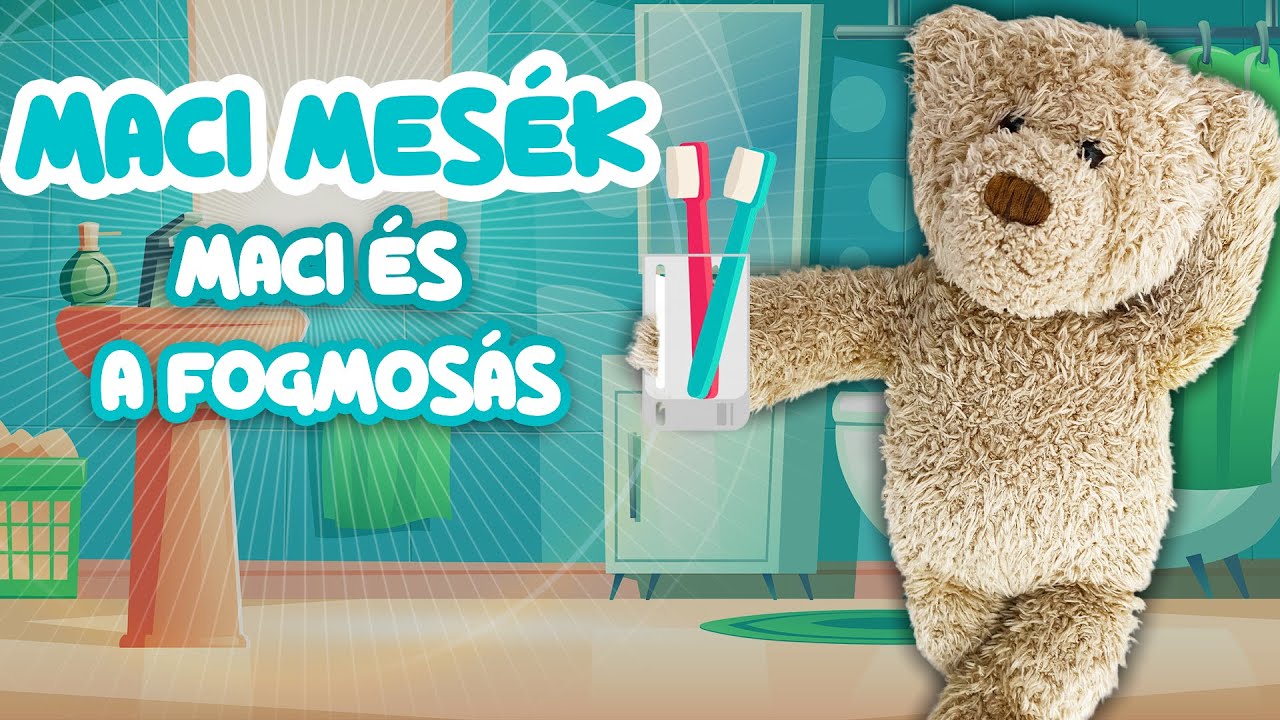 Maci és a fogmosás - Maci Mesék - YouTube