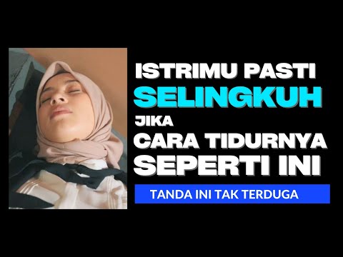 Istrimu Pasti Selingkuh Jika Cara Tidurnya Seperti Ini