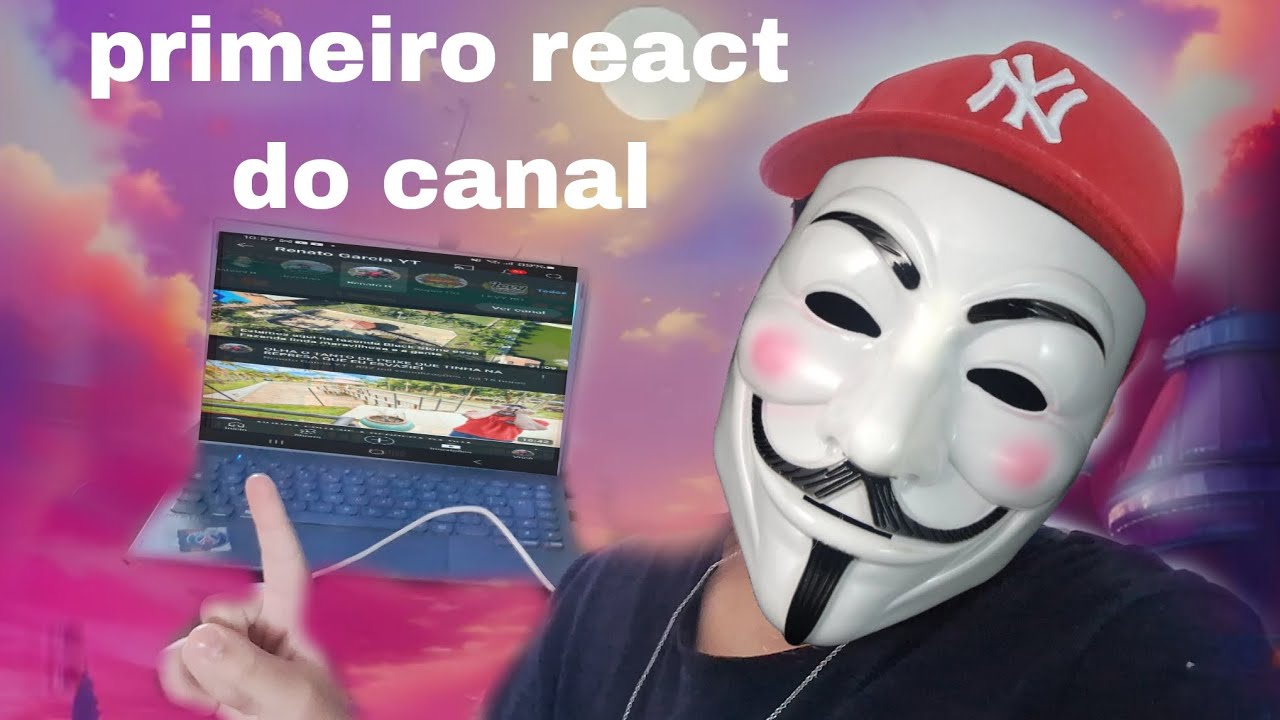 primeiro react do canal PT 2 - YouTube