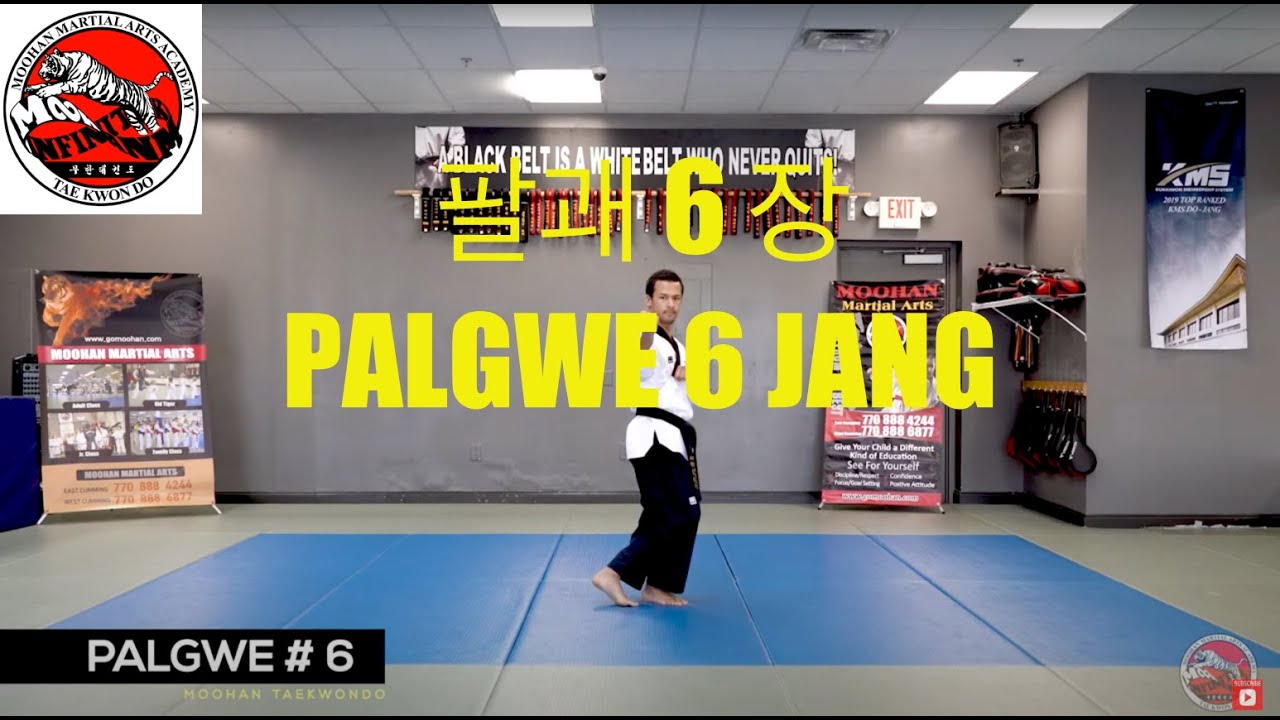 Taekwondo Poomsae (forms) PalGwe Yuk(6) Jang - Moohan Martial Arts 무한 ...