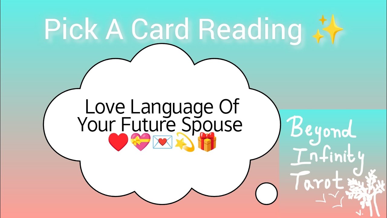 PICK A CARD: Your Future Spouse's Love Language 🎁💌💫♥️♥️😳🔮⭐ - YouTube