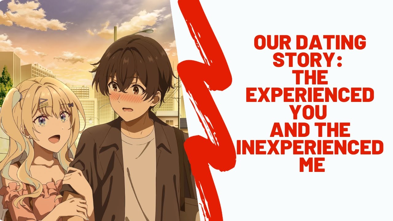 Unveiling the Layers | Our Dating Story Anime Review - YouTube