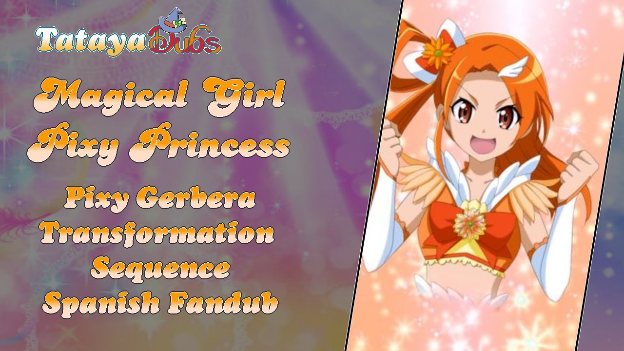 Mahou Shoujo Pixy Princess - Pixy Gerbera Transformation Sequence ...